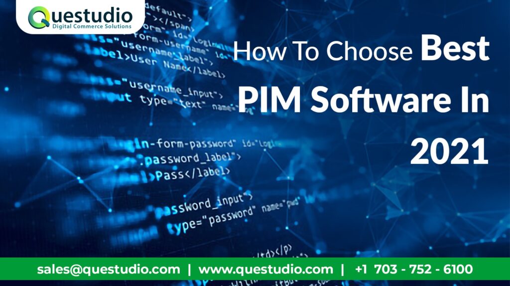 How To Choose Best PIM Software In 2021 - Questudio