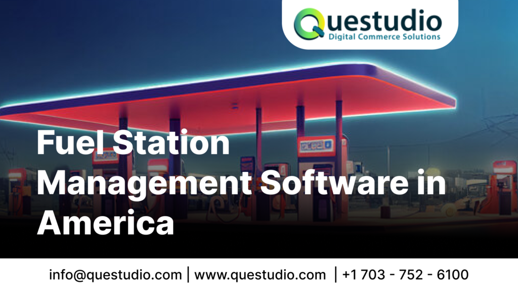 Fuel Station Management Software in America- Questudio